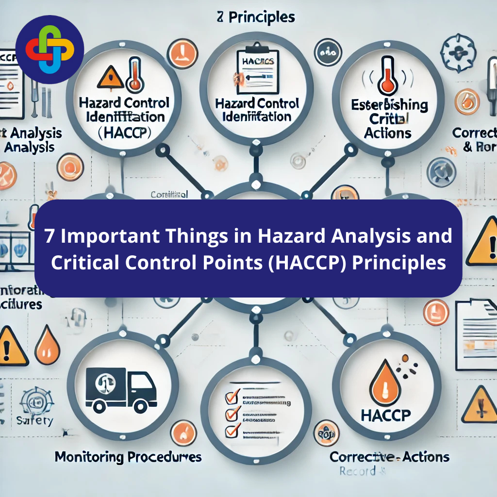 7 Important Things in Hazard Analysis and Critical Control Points (HACCP) Principles